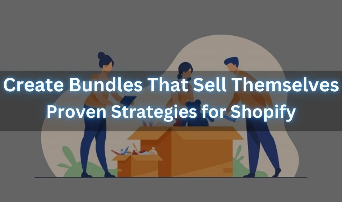 Proven 9 Product Bundling Strategies to Increase AOV & LTV