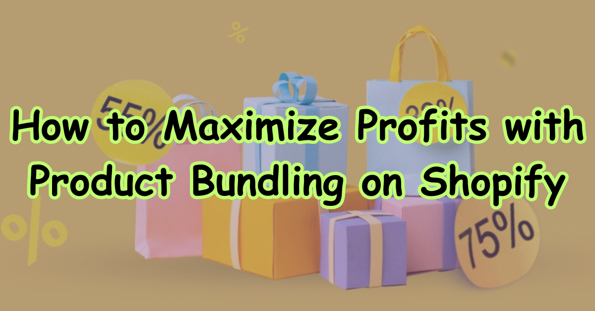 Product Bundling for Shopify: Boost Profits (2025 Guide)