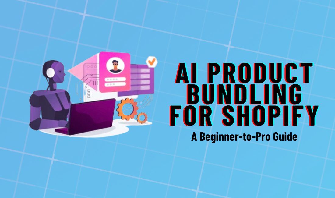 How to Create Product Bundles in Shopify (2025 Guide)